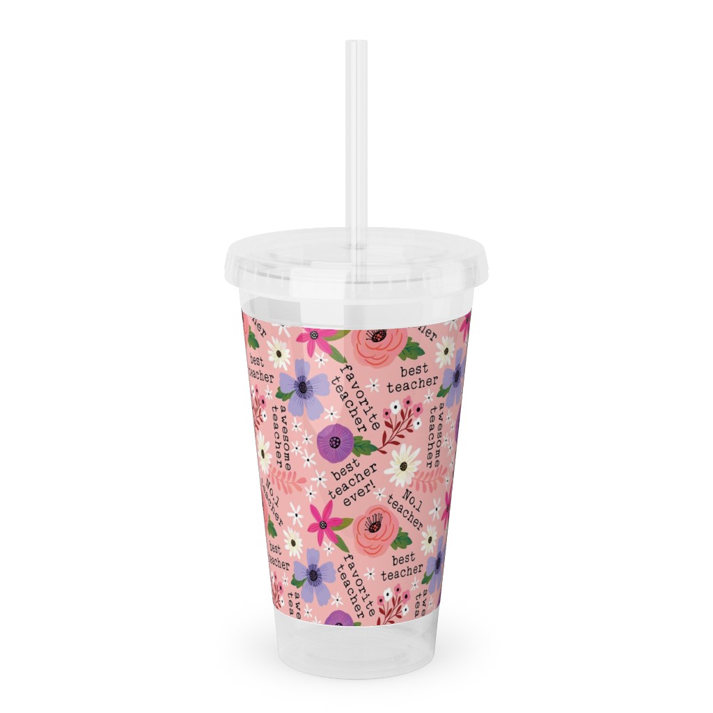Pretty Best Teacher - Floral - Pink Acrylic Tumbler with Straw | Shutterfly