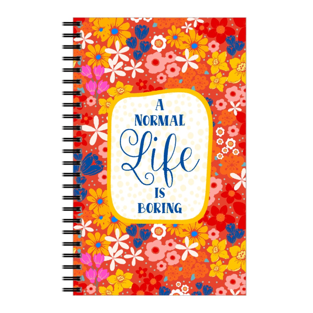 a Normal Life Is Boring - Multi Bold Notebook | Shutterfly