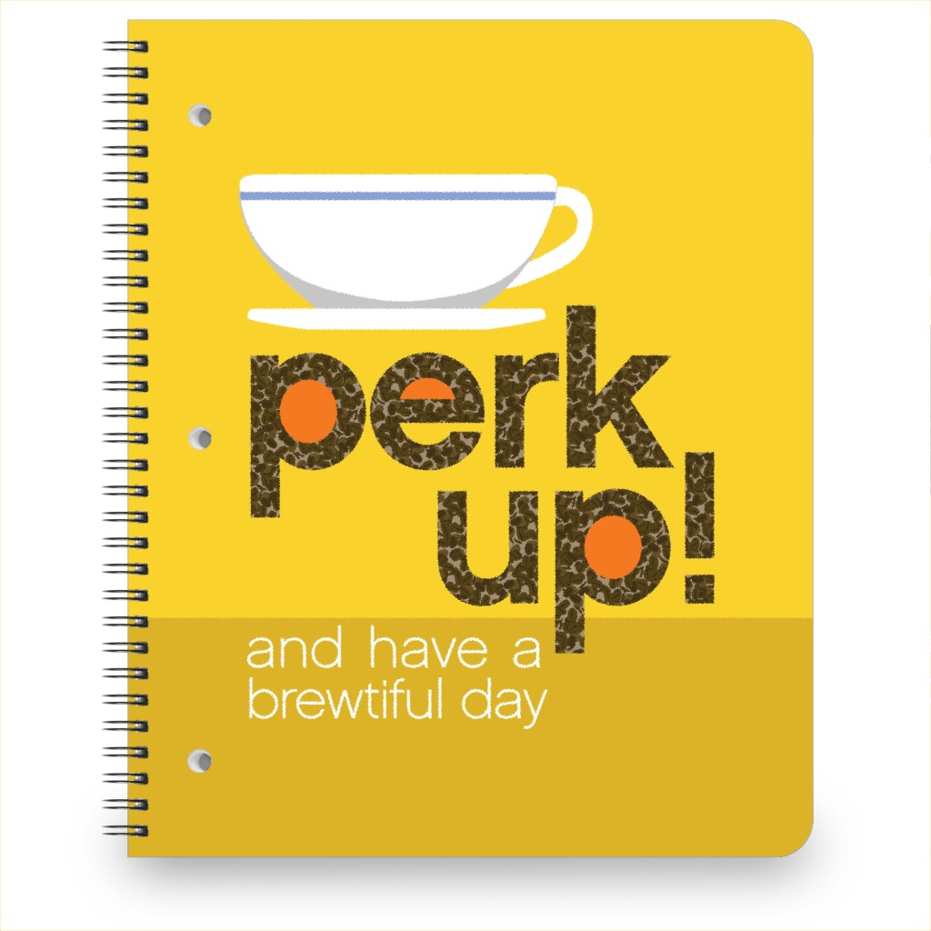Perk Up and Have a Brewtiful Day! Notebook | Shutterfly