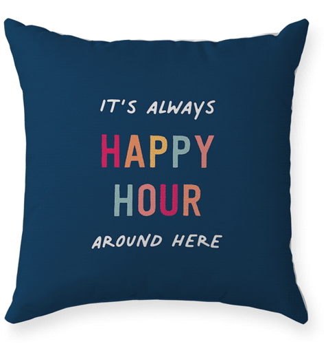 Always Happy Hour Outdoor Pillow by Shutterfly | Shutterfly