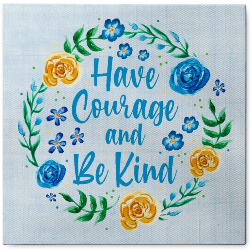 Have Courage and Be Kind - Blue Photo Tile | Shutterfly