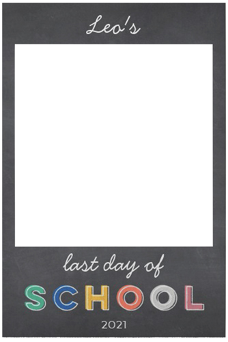 Last Day Celebration Selfie Frame by Shutterfly | Shutterfly